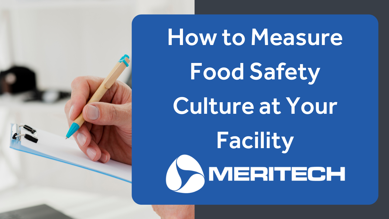 How To Measure Food Safety Culture At Your Facility